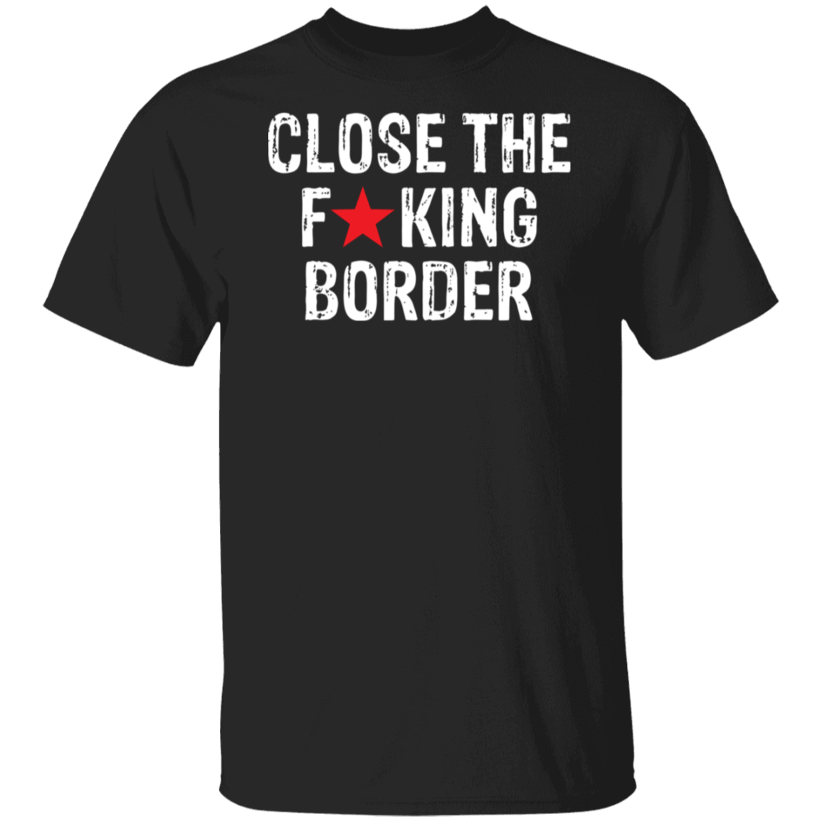 Close The Border T Shirt | MAGA Clothing | Best Trump T Shirts – Donald ...